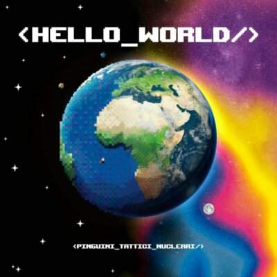 "Hello World": Il nuovo album dei Pinguini Tattici Nucleari